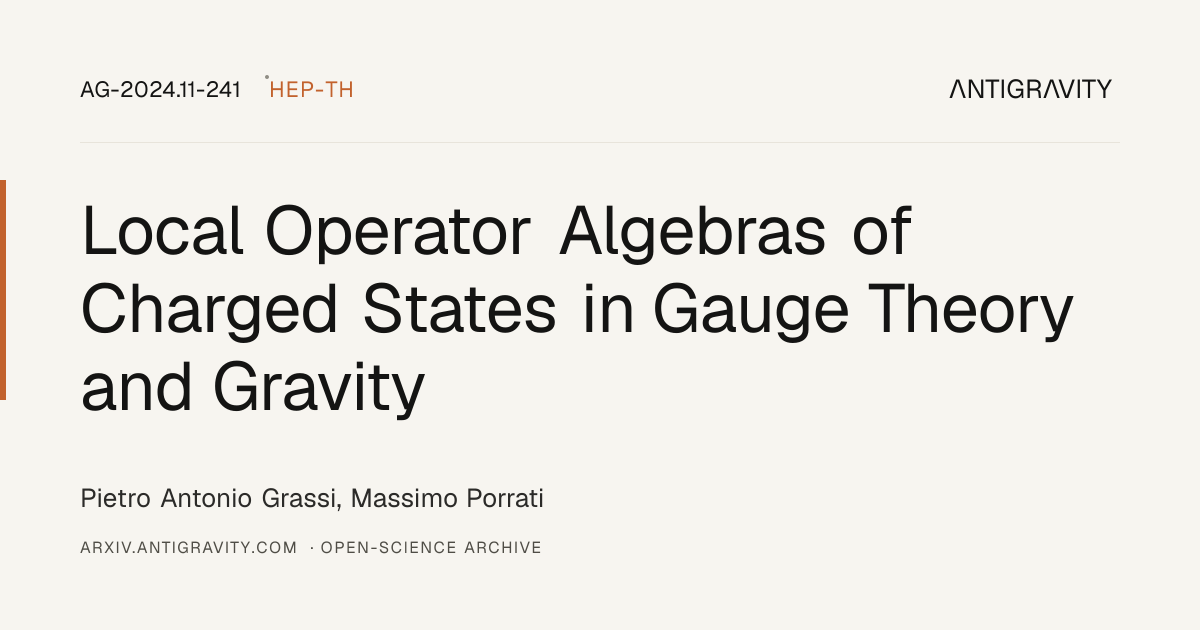 Local Operator Algebras of Charged States in Gauge Theory and Gravity ...